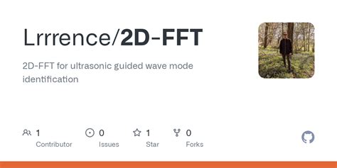 Github Lrrrence2d Fft 2d Fft For Ultrasonic Guided Wave Mode