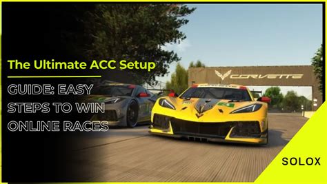 The Ultimate Acc Setup Guide Easy Steps To Win Online Races