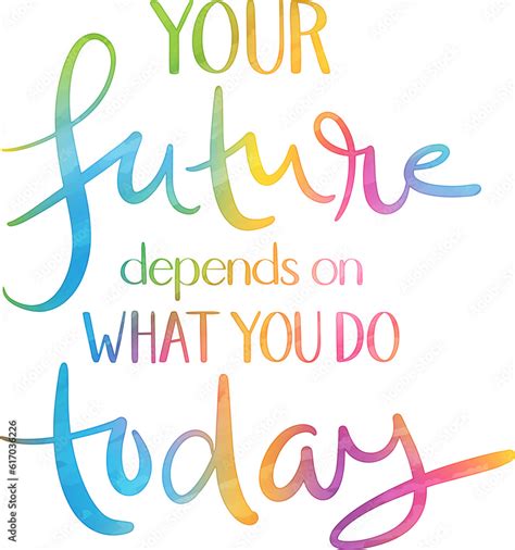 ภาพประกอบสต็อก Your Future Depends On What You Do Today Modern Brush