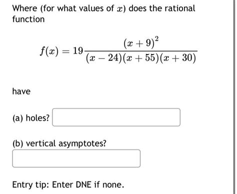 Solved Where For What Values Of X Does The Rational Chegg Com