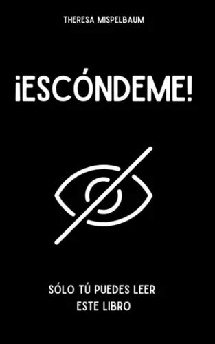 Libro ¡ Escóndeme Sólo Tú Puedes Leer Este Libro Envío Gratis
