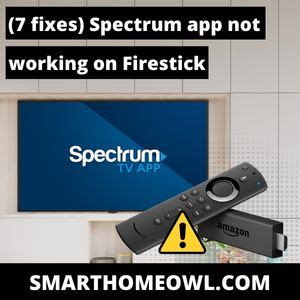 Fixes Spectrum App Not Working On Firestick SmartHomeOwl