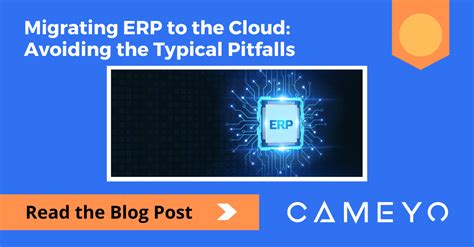 Migrating Erp To The Cloud Avoiding The Typical Pitfalls Cameyo