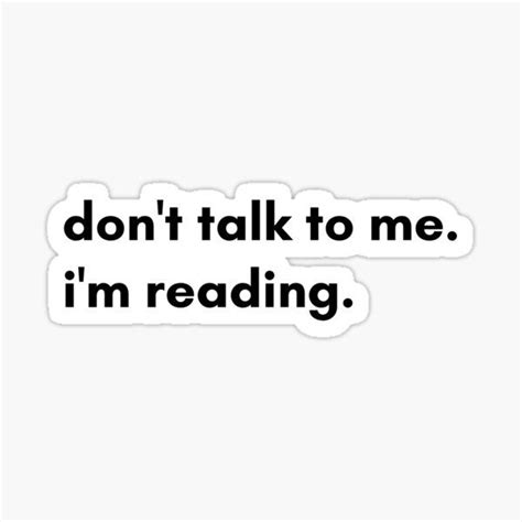 don t talk to me i m reading sticker for sale by el s library card bookworm quotes