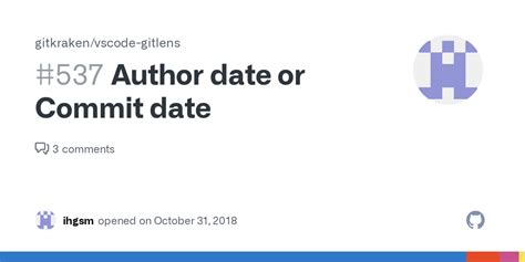 Author Date Or Commit Date · Issue 537 · Gitkrakenvscode Gitlens · Github