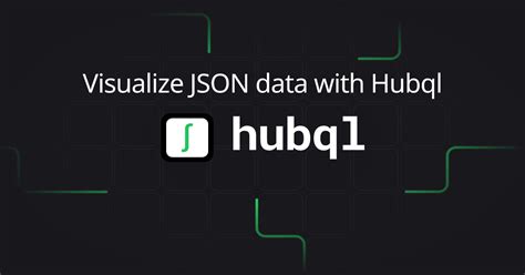 Visualize Json Data With Hubql