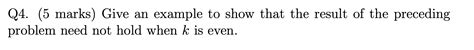 q4 5 marks give an example to show that the result