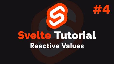proficient svelte reactive values in 4 minutes [ep 4]