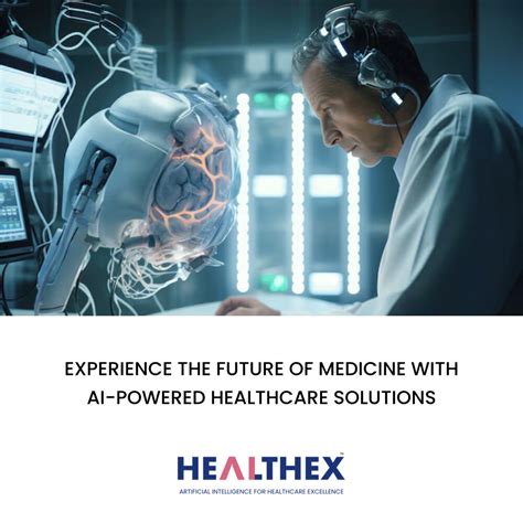 Unlock The Potential Of Artificial Intelligence For Healthcare Excellence Healthex