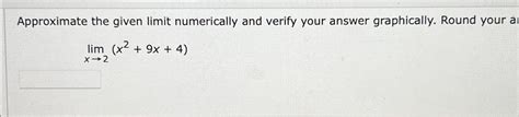 Solved Approximate The Given Limit Numerically And Verify