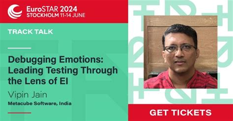 vipin jain on linkedin debugging emotions leading testing through the lens of ei eurostar
