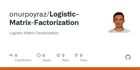 Github Onurpoyrazlogistic Matrix Factorization Logistic Matrix Factorization