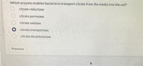 Solved Which Enzyme Enables Bacteria To Transport Citrate Chegg