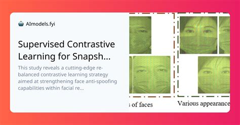 Supervised Contrastive Learning For Snapshot Spectral Imaging Face Anti Spoofing Ai Research