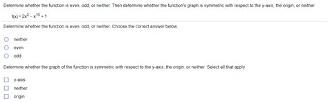 Solved Determine Whether The Function Is Even Odd Or Chegg Com