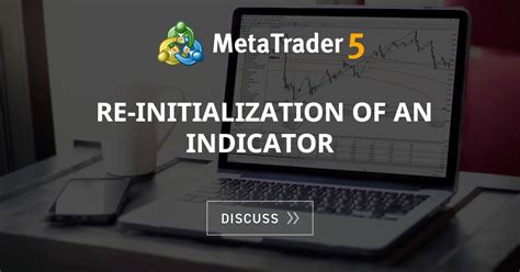 Re Initialization Of An Indicator Indices Technical Indicators Mql5 Programming Forum