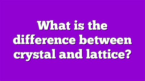 What Is The Difference Between Crystal And Lattice Orgone Bay