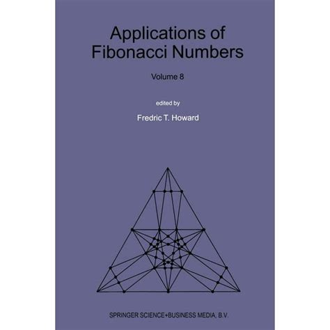 Applications Of Fibonacci Numbers Volume 8 Proceedings Of The Eighth International Research