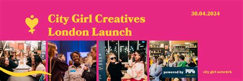 City Girl Creatives London Launch — City Girl Network