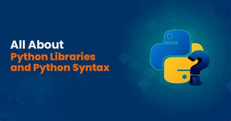 What Are Python Libraries Python Syntax Brainalyst