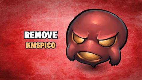 Remove KMSpico How To Remove Remove KMSpico How To Remove