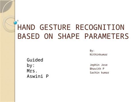 Pptx Hand Gesture Recognition Based On Shape Parameters Dokumen Tips