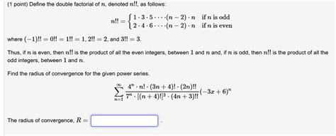 Point Define The Double Factorial Of N Denoted Nll As Follows J13 5 N 2 N If N Is Odd Nll 2 46 N
