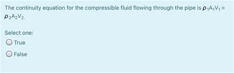 Solved The Continuity Equation For The Compressible Fluid