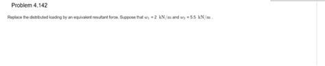 solved problem 4 142 replace the distributed loading by an
