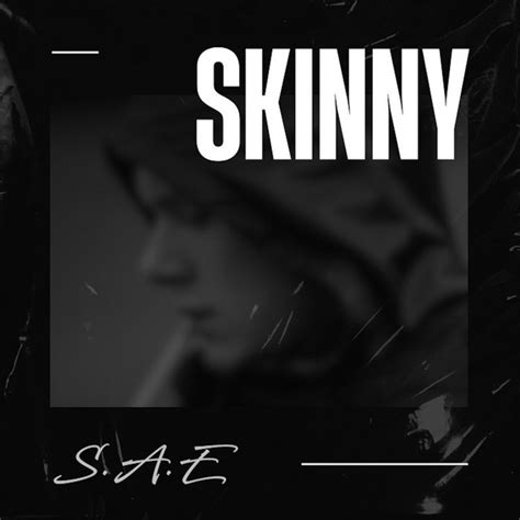 Skinny Single By Sae Spotify