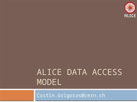 Pptx Alice Data Access Model Dokumentips