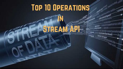 Ultimate Guide To The Top 10 Operations In Stream Api Stream