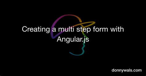 Creating A Multi Step Form With Angular Js Donny Wals