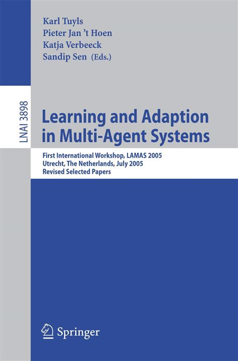 Learning And Adaption In Multi Agent Systems First International Workshop Lamas 2005 Utrecht
