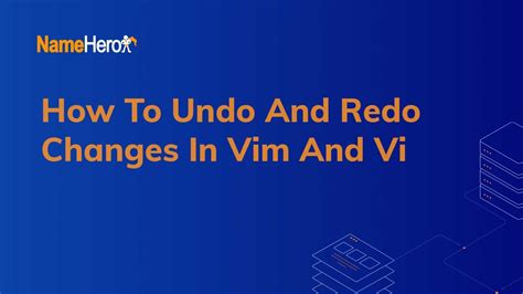 How To Undo And Redo Changes In Vim And Vi