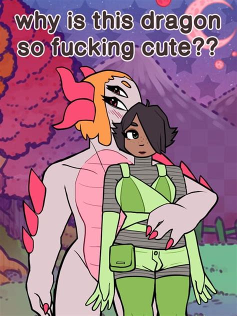 Why Is This Dragon So Fucking Cute
