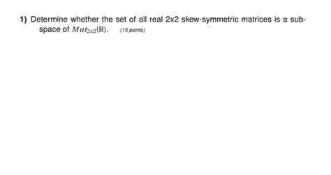 solved determine whether the set of all real 2×2