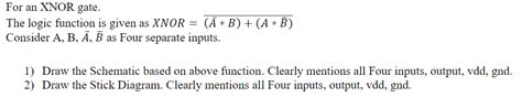 Solved For An Xnor Gate The Logic Function Is Given As