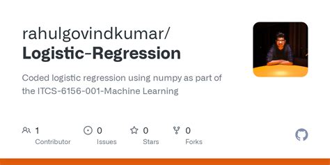 Github Rahulgovindkumar Logistic Regression Coded Logistic Regression Using Numpy As Part Of