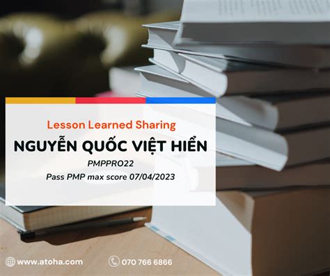 Lesson Learned Sharing Nguyễn Quốc Việt Hiển Pmppro22 Atoha