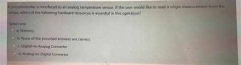 Solved A Microcontroller Is Interfaced To An Analog Chegg