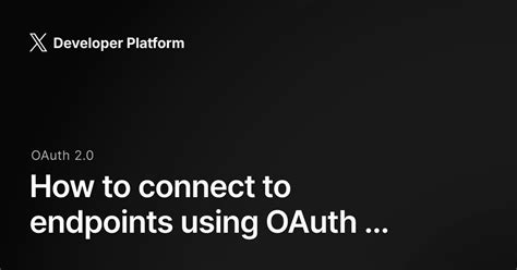 How To Connect To Endpoints Using Oauth 20 Authorization Code Flow With Pkce X