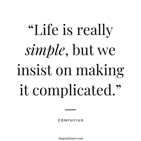 Simple Is Best Quotes 25 Inspiring Quotes On Simplicity