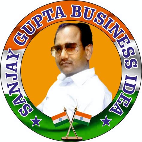 Sanjay Gupta Business Idea Youtube