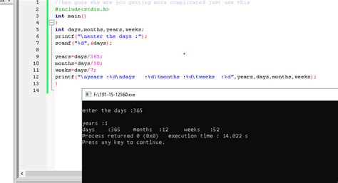 Q 7write A C Program To Input Number Of Days From User And Convert It To Years Weeks And Days