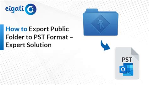 How To Export Public Folder To Pst Format Expert Solution