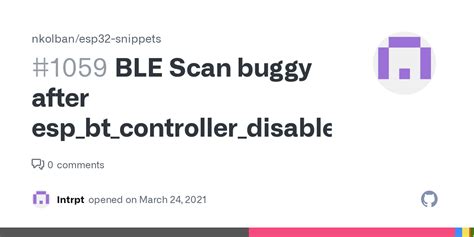 Ble Scan Buggy After Esp Bt Controller Disable Issue Nkolban Esp Snippets Github