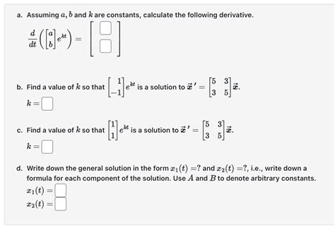 Solved A Assuming A B And K Are Constants Calculate The Chegg