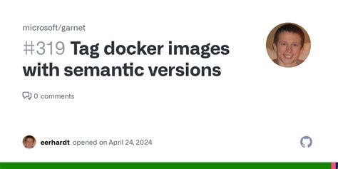 Tag Docker Images With Semantic Versions · Issue 319 · Microsoftgarnet · Github