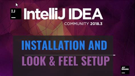 Intellij Idea Tutorial Installation And Look And Feel Setup How To Make